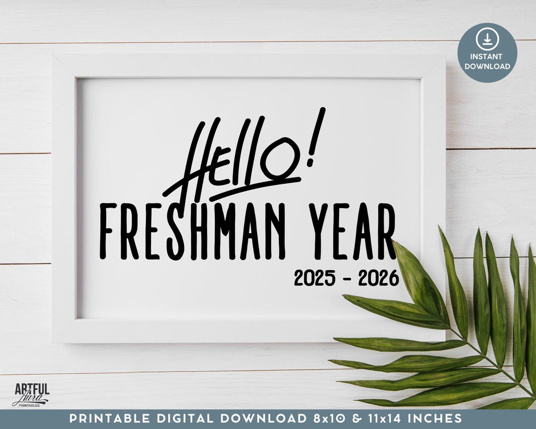 Hello Freshman Year Sign, First Day of Freshman Year Sign Printable 9th Grade Sign, Back to ...
