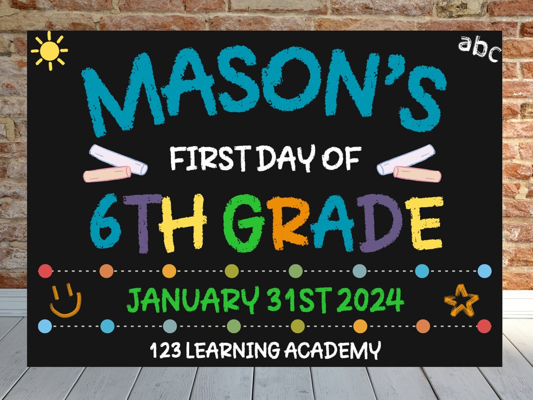 First Day of School Sign 6th Grade Editable Sign Back to School Sign ...