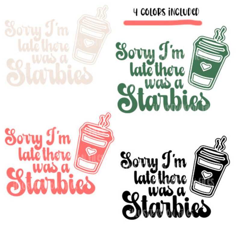 Sorry I'm Late There Was a Starbies PNG | Starbucks Lover | Coffee ...