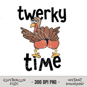 Twerky Time Turkey | PNG | Thanksgiving Dinner T-shirt | Funny | Autumn ...
