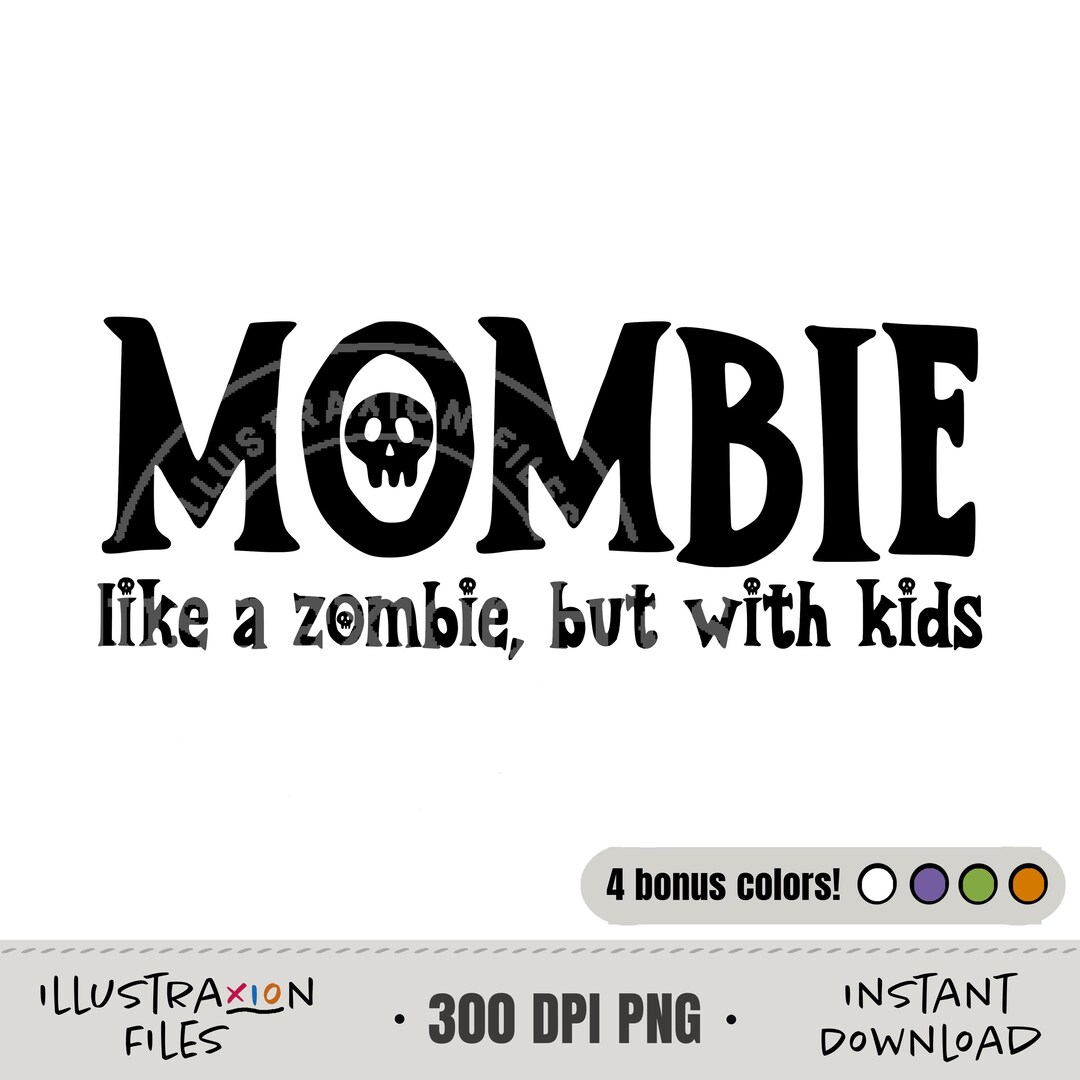 Mombie Like a Zombie but With Kids PNG | Funny Mom Halloween | Monster ...