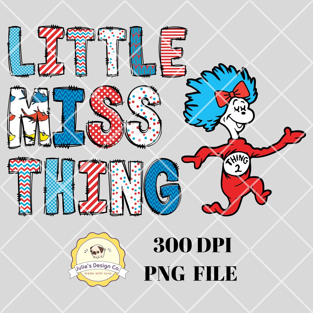 Little Miss Thing Dr Seuss PNG- Instant Download - Etsy