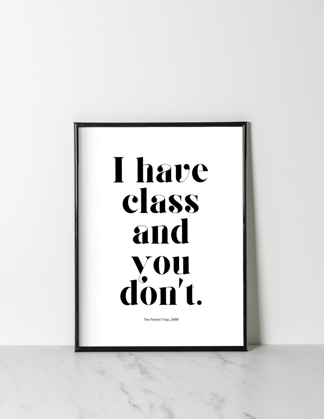 The Parent Trap (movie Quote Poster), "i Have Class and You Don't ...
