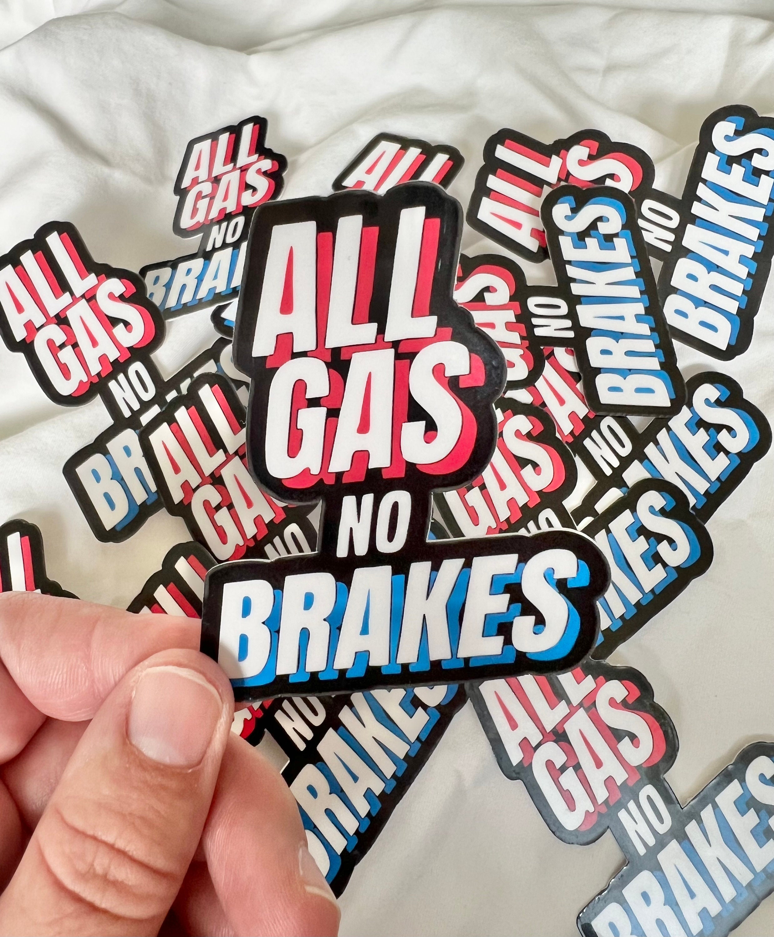 All Gas No Brakes Vinyl Decal - Etsy