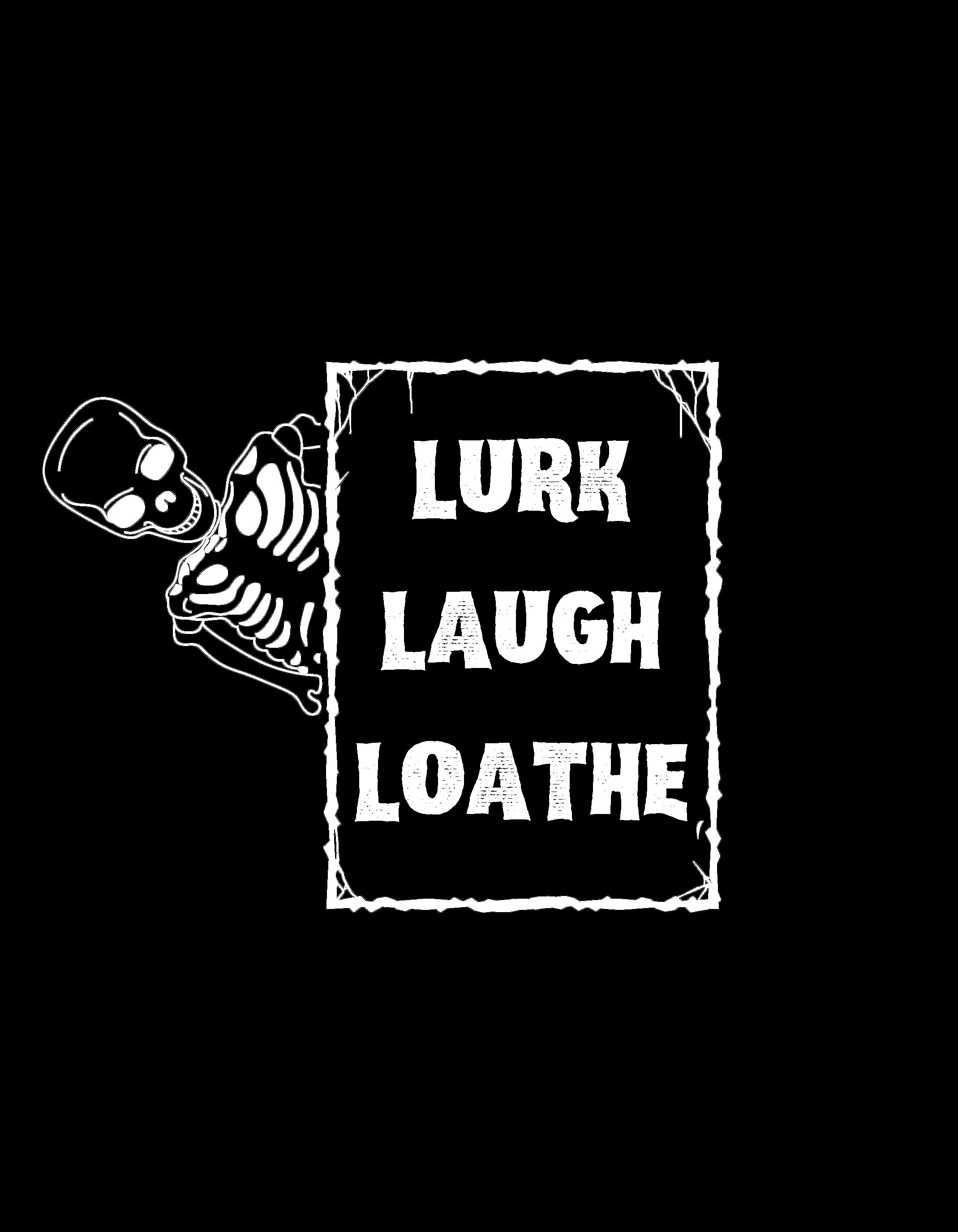 Lurk Laugh Loathe SVG/PNG - Etsy