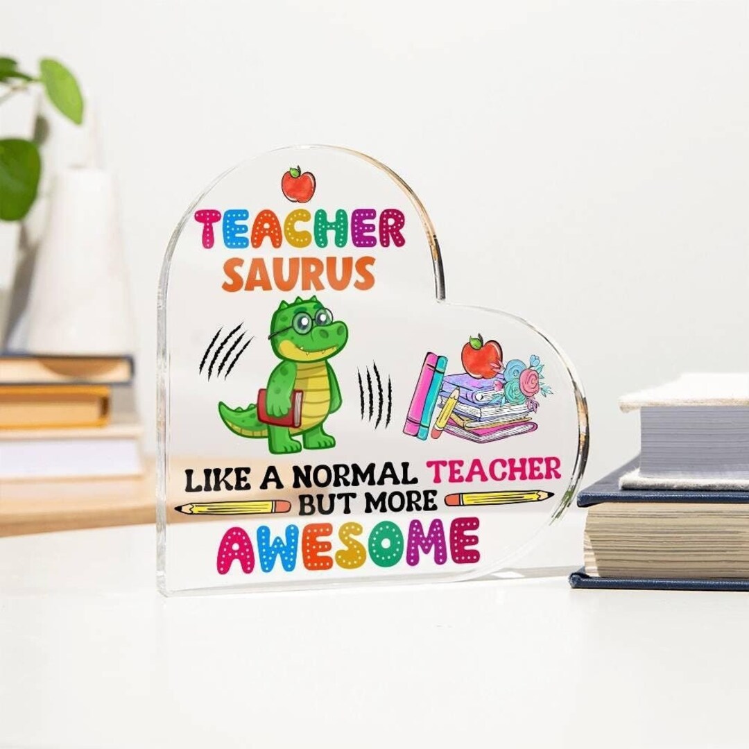 Teacher Saurus Heart Acrylic Plaque, Cute Teacher Gift, Kindergarten ...
