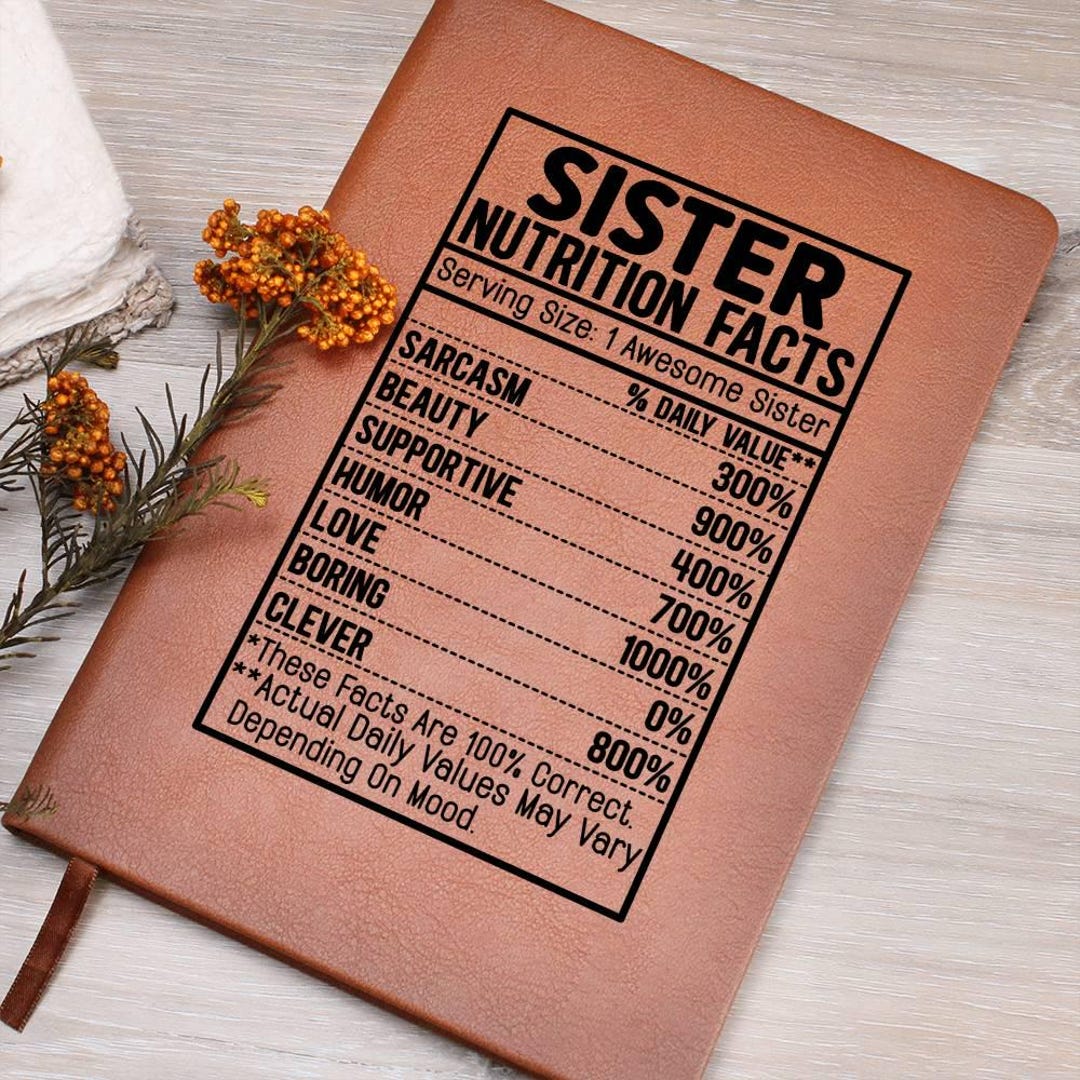 Sister Nutrition Facts Leather Journal, Gifts for Sister, Sister ...