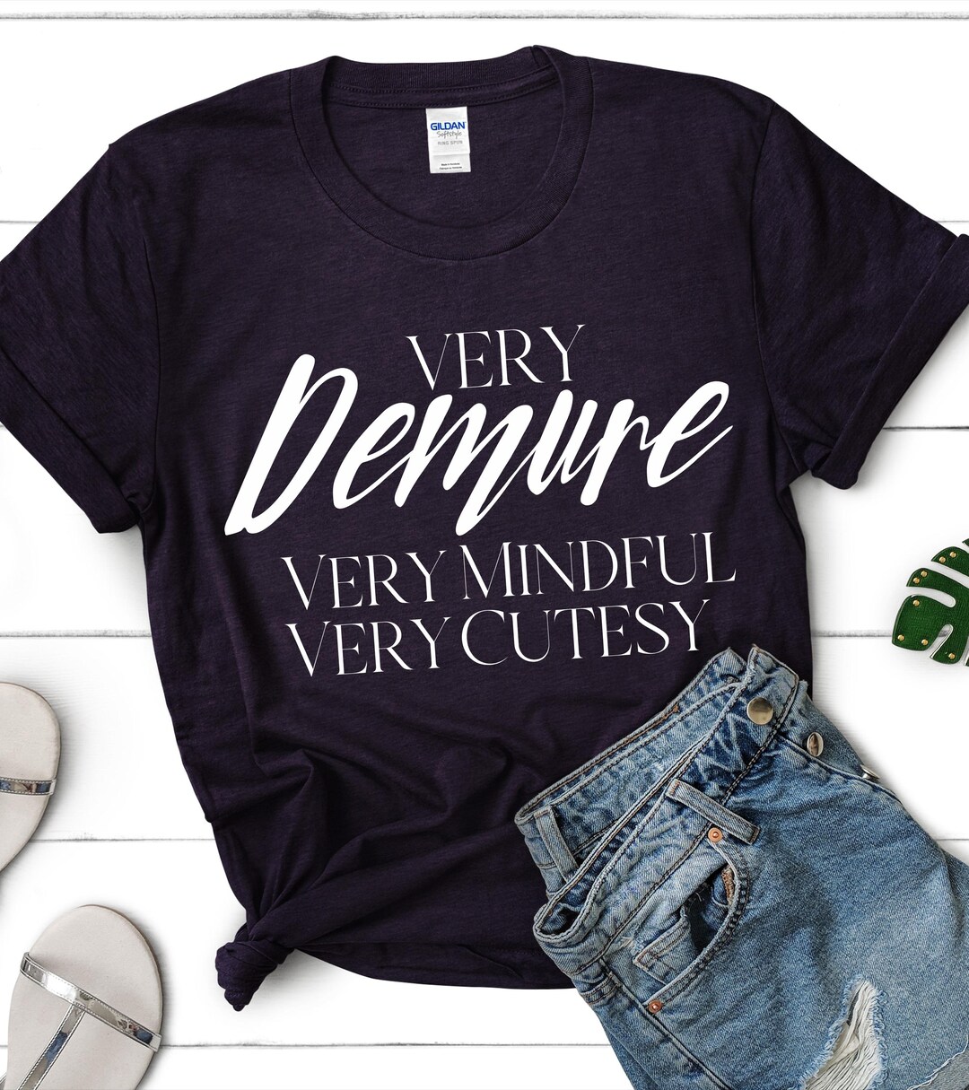 Very Demure Shirt Very Mindful Very Cutesy Gen Z Funny Trendy T-shirt ...