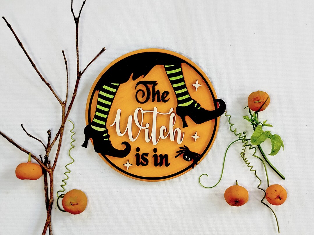 Witch is in SVG: Halloween Laser Cut File, Witch Sign (digital Download ...