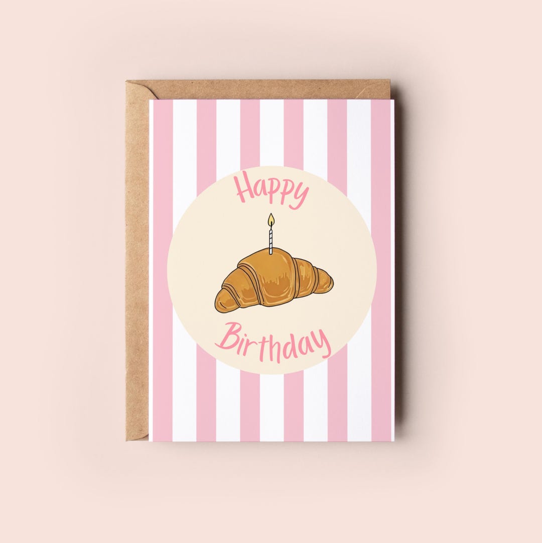 Cute Pink Stripe Croissant Happy Birthday Greeting Card, Foodie Gift ...