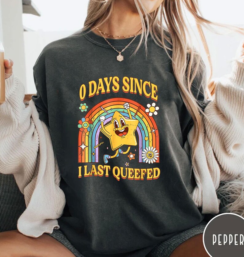 0 Days Since I Last Queefed Queef Queen Embarrassing Funny Tshirt Gag ...