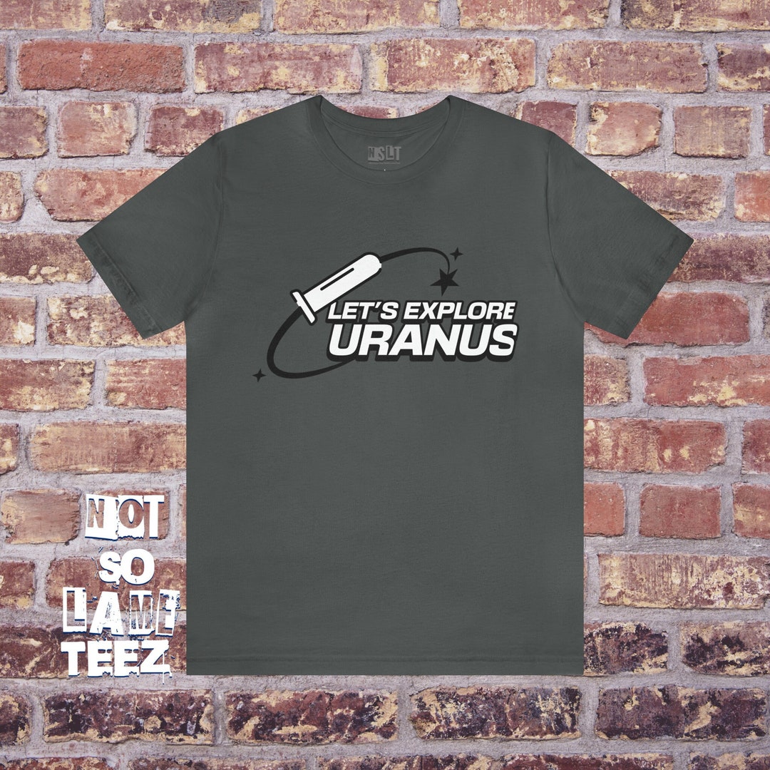 Uranus Space Rude Shirt Boyfriend Gift Funny Tshirt Geek Gift for Teen ...