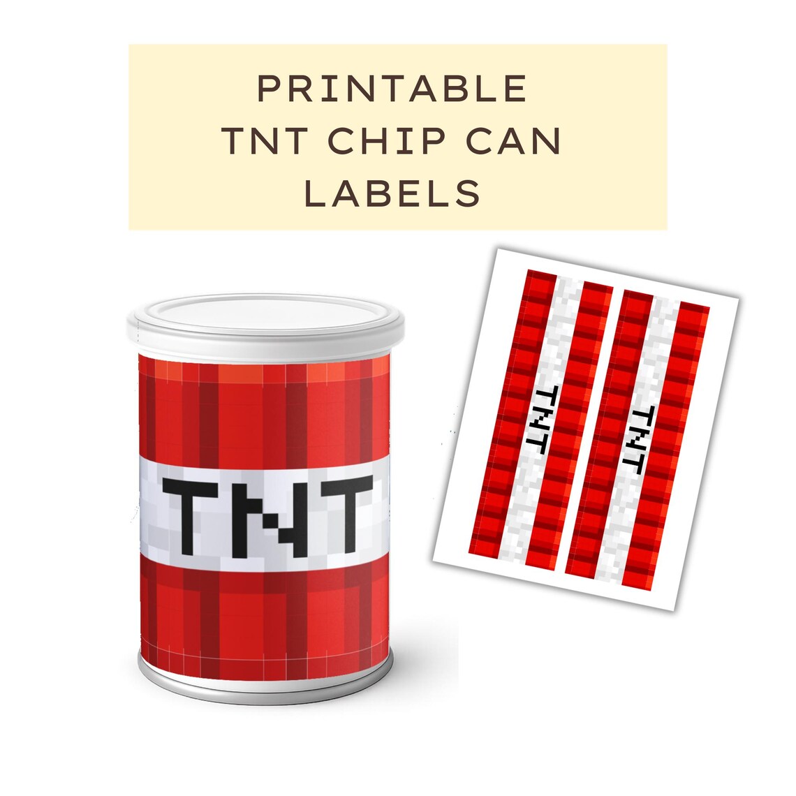 Printable TNT Chip Can Labels, Pixel Craft Chip Can Wrappers (digital ...