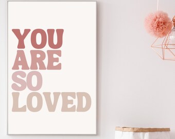 You Are so Loved PRINTABLE Poster Baby Girl Nursery Wall Decor Little ...
