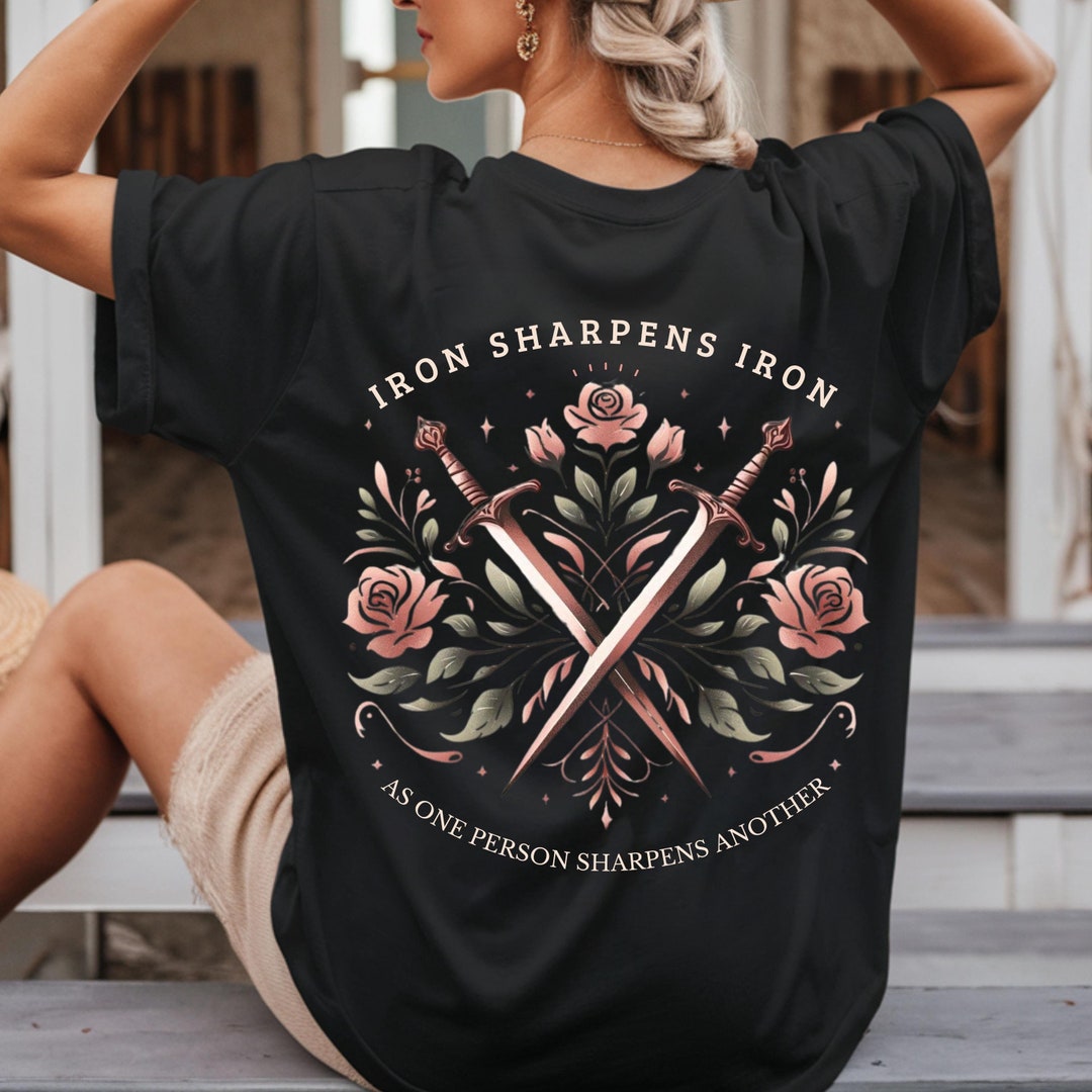 Iron Sharpens Iron Christian T-shirt Streetwear Faith-inspired Floral Sword Design Proverbs 27: ...