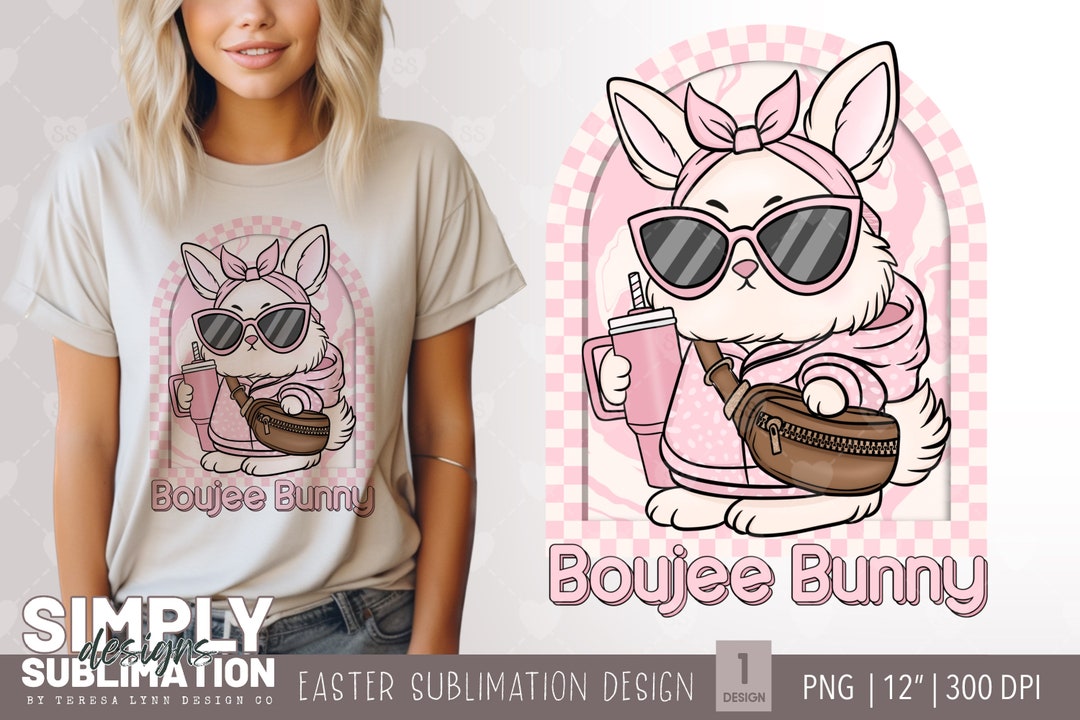 Boujee Bunny | Easter Bunny Design | Sublimation | Png - Etsy