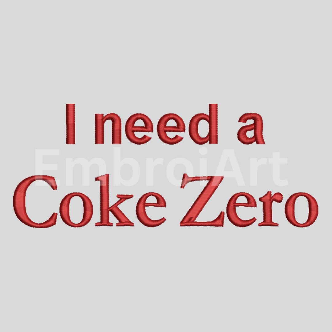 I Need a Coke Zero Digital File, Digital Design, Funny Quote Digital ...