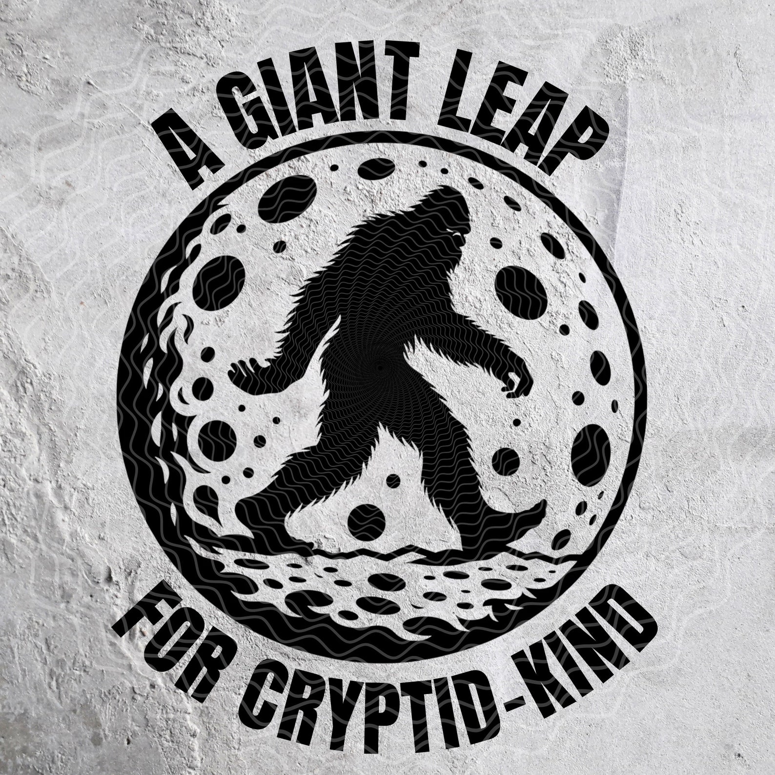 Sasquatch Cryptid SVG Alien 'A Giant Leap for Cryptid Kind' Graphic ...