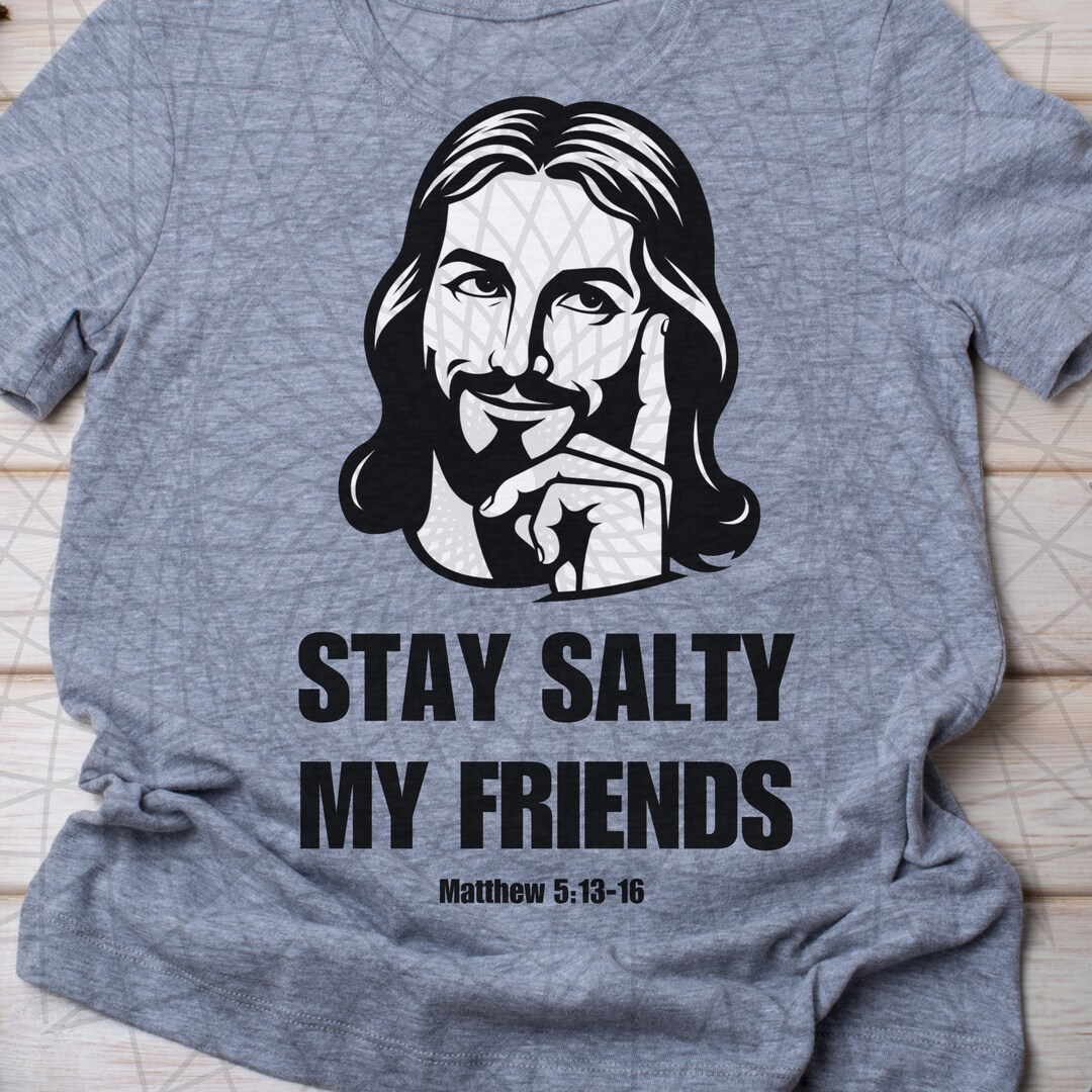 Jesus Scripture PNG Clipart Stay Salty and Light Matthew Scripture for ...