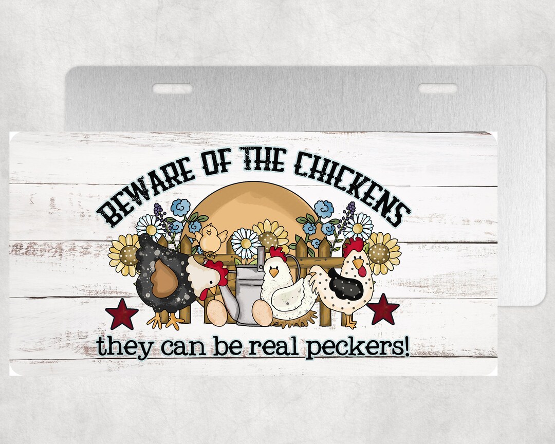 Chickens Are Real Peckers Farm Vanity License Plate Sublimation Design ...