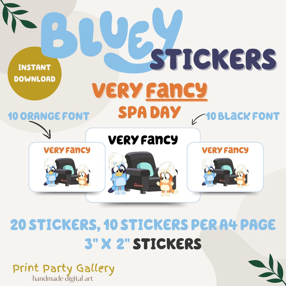 20 BLUEY STICKERS - Very FANCY Spa Day | 2 A4 Pages | 2 Font Colorways ...