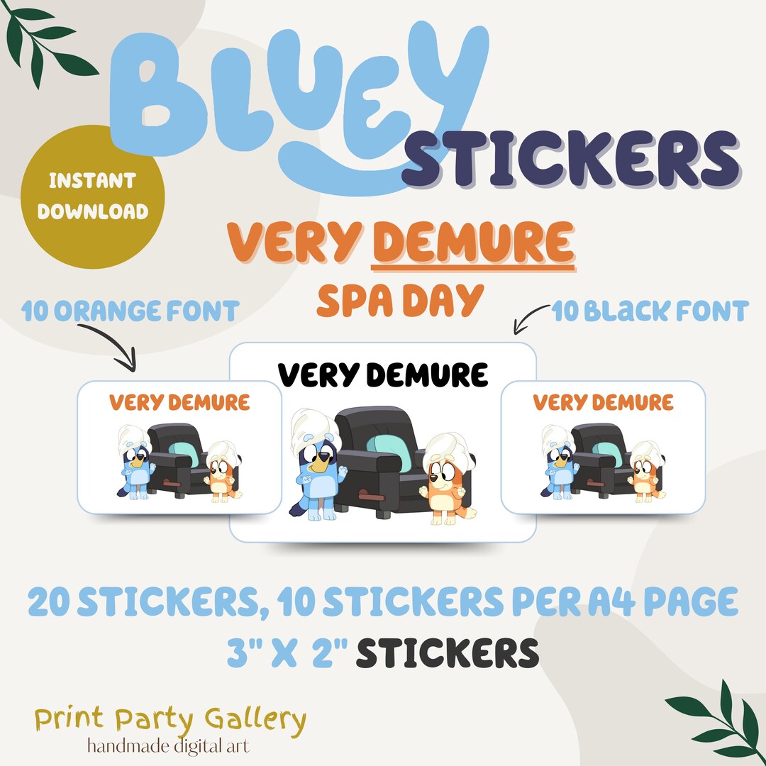 20 BLUEY STICKERS Very DEMURE Spa Day 2 A4 Pages 2 Font Colorways ...