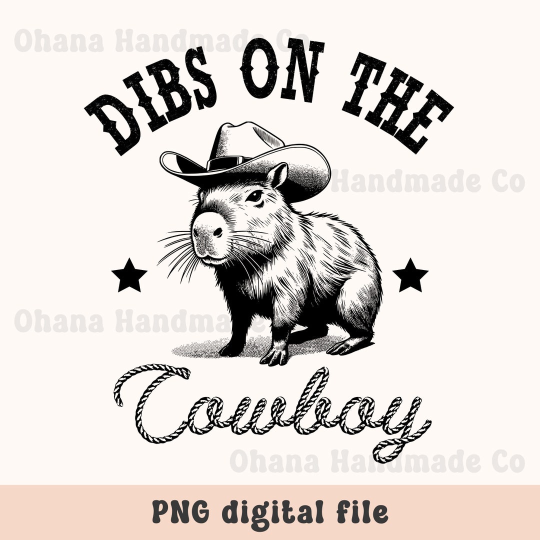 Capybara PNG Dibs on the Cowboy PNG Cowboy PNG Capybara Cowboy ...