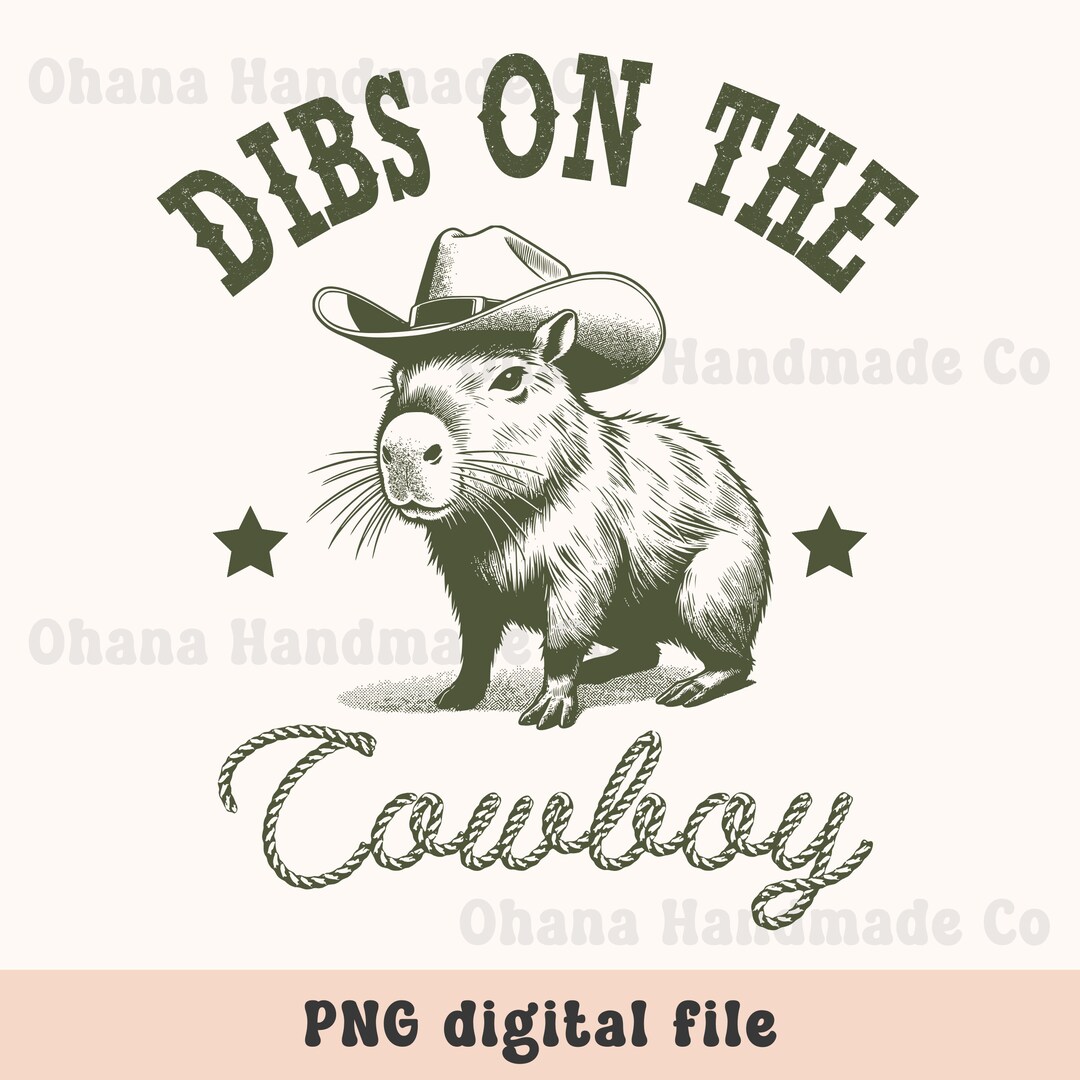 Capybara PNG Dibs on the Cowboy PNG Cowboy PNG Capybara Cowboy ...