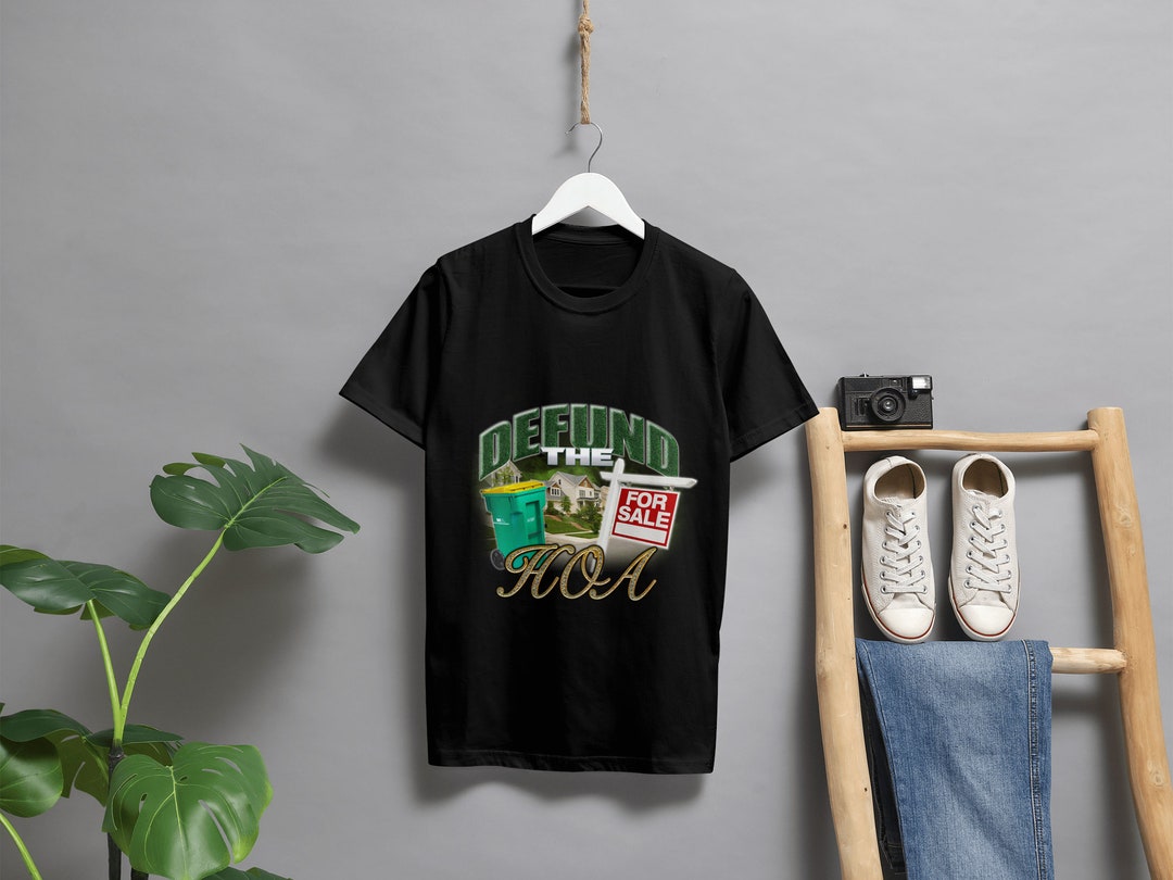 Funny Defund the HOA T-shirt, Graphic Tee, Anti-hoa Shirt, Activist ...