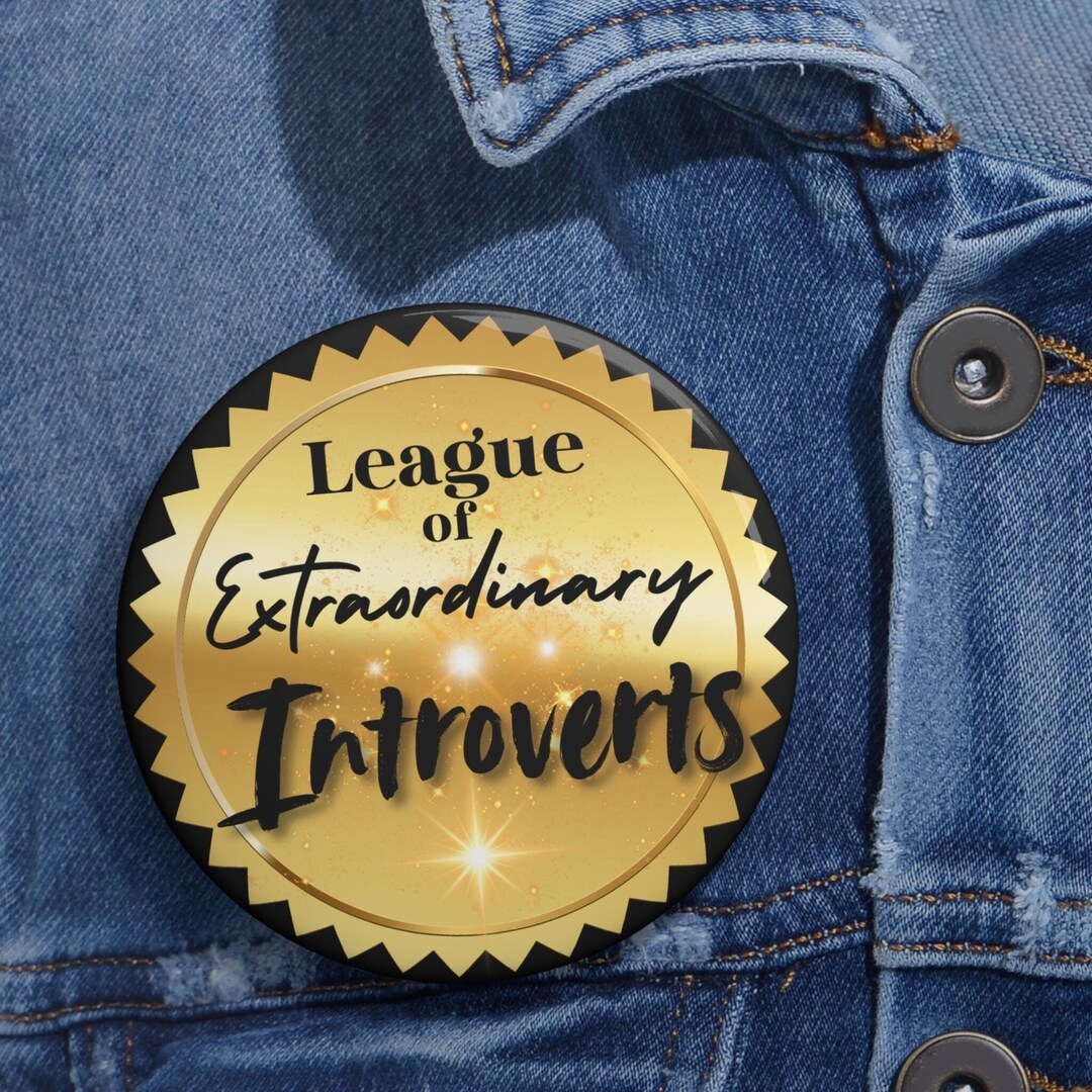 League of Extraordinary Introverts Golden Novelty Pin Button Badge of ...