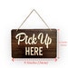 Pick up Sign for Restaurant Pick up Here Sign for Coffee Shop Pick up ...