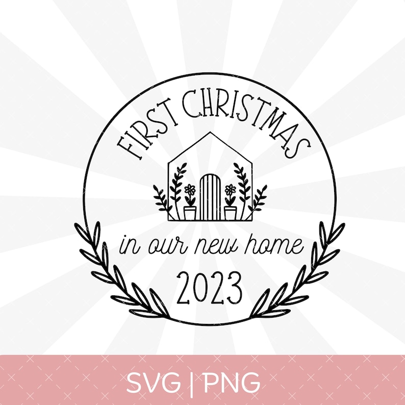 First Christmas in New Home SVG PNG, First Christmas in New Home ...
