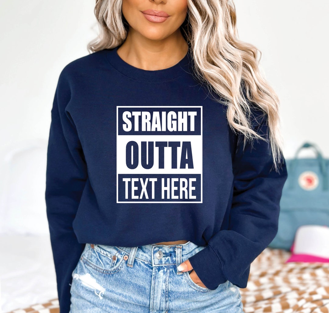 Custom STRAIGHT OUTTA Hoodie Custom Straight Outta - Etsy