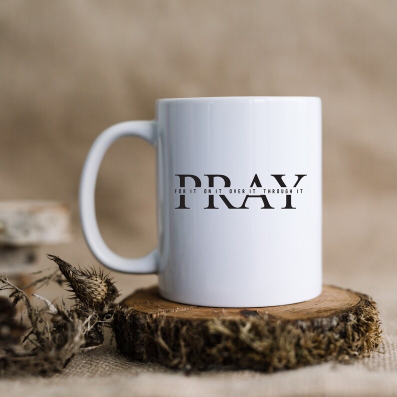 Pray Mug, Christian Message Mug, Gift for Her, Gift for Him, Christmas ...