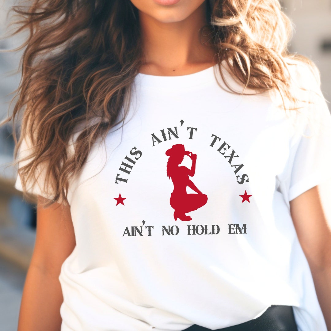Texas Hold Em Tshirt This Ain t Texas Ain t No Hold Em Shirt Hit texas-hold-em-tshirt-this-ain-t-texas-ain-t-no-hold-em-shirt-hit