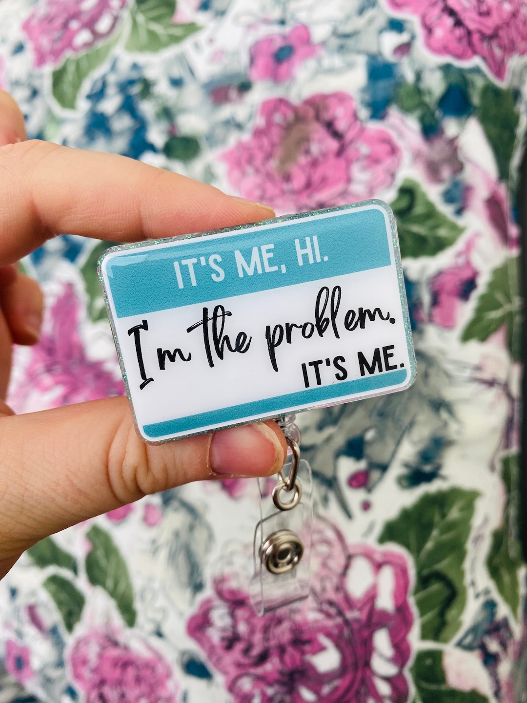 It's Me Hi Im the Problem Badge Reel - Etsy