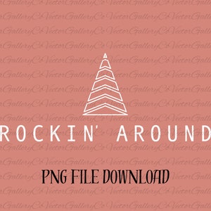 Rockin' Around Cut File, Rockin Around SVG, Digital Download, Holiday ...