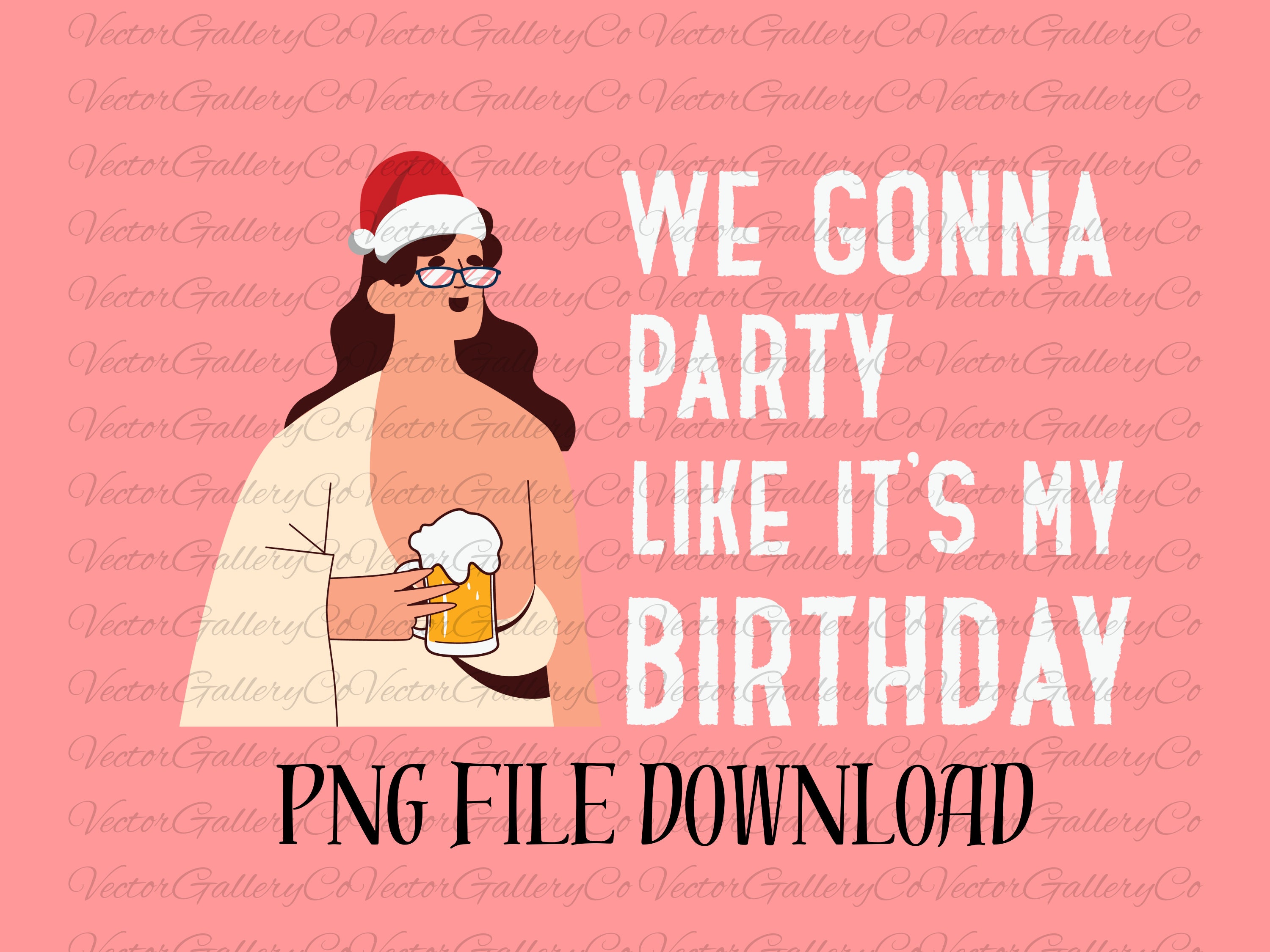 We Gonna Party Like It's My Birthday Png Funny Christmas - Etsy