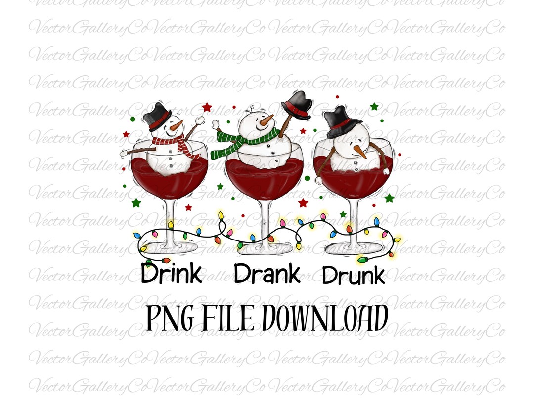 Drink Drank Drunk Png, Funny Christmas Png, Christmas Png, Wine Png ...