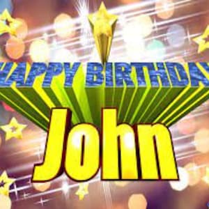 Happy Birthday John Video Gift Download and Email, Newsletter or Use ...