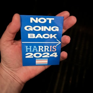 Kamala Harris 2024 Not Going Back US Election Democrat Liberal Vote ...