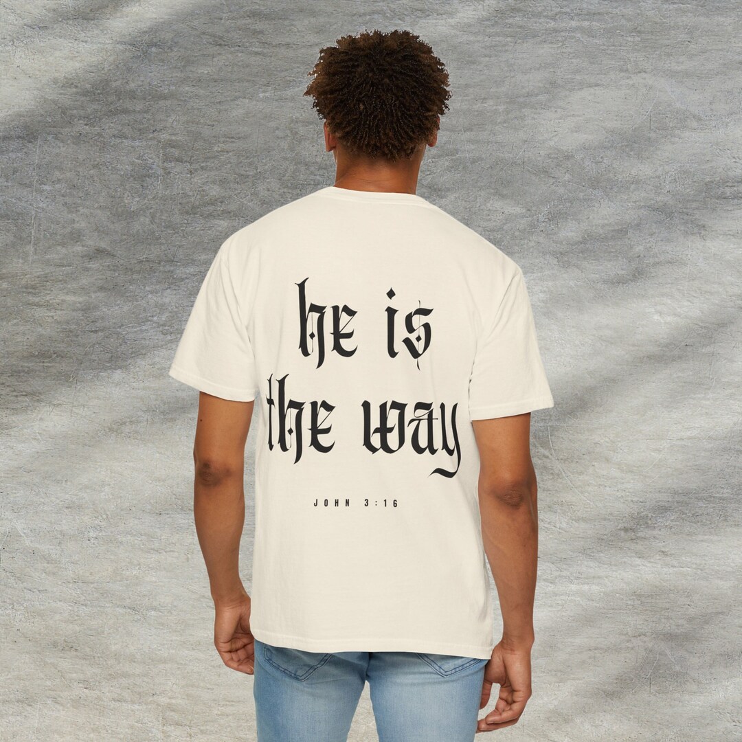 Men Christian Shirts Gift for Him, Ivory Oversized 'he is the Way' Tee ...