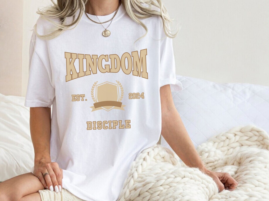 Kingdom Disciple Tee, Kingdom Builder Oversized T Shirt, Kingdom Come ...