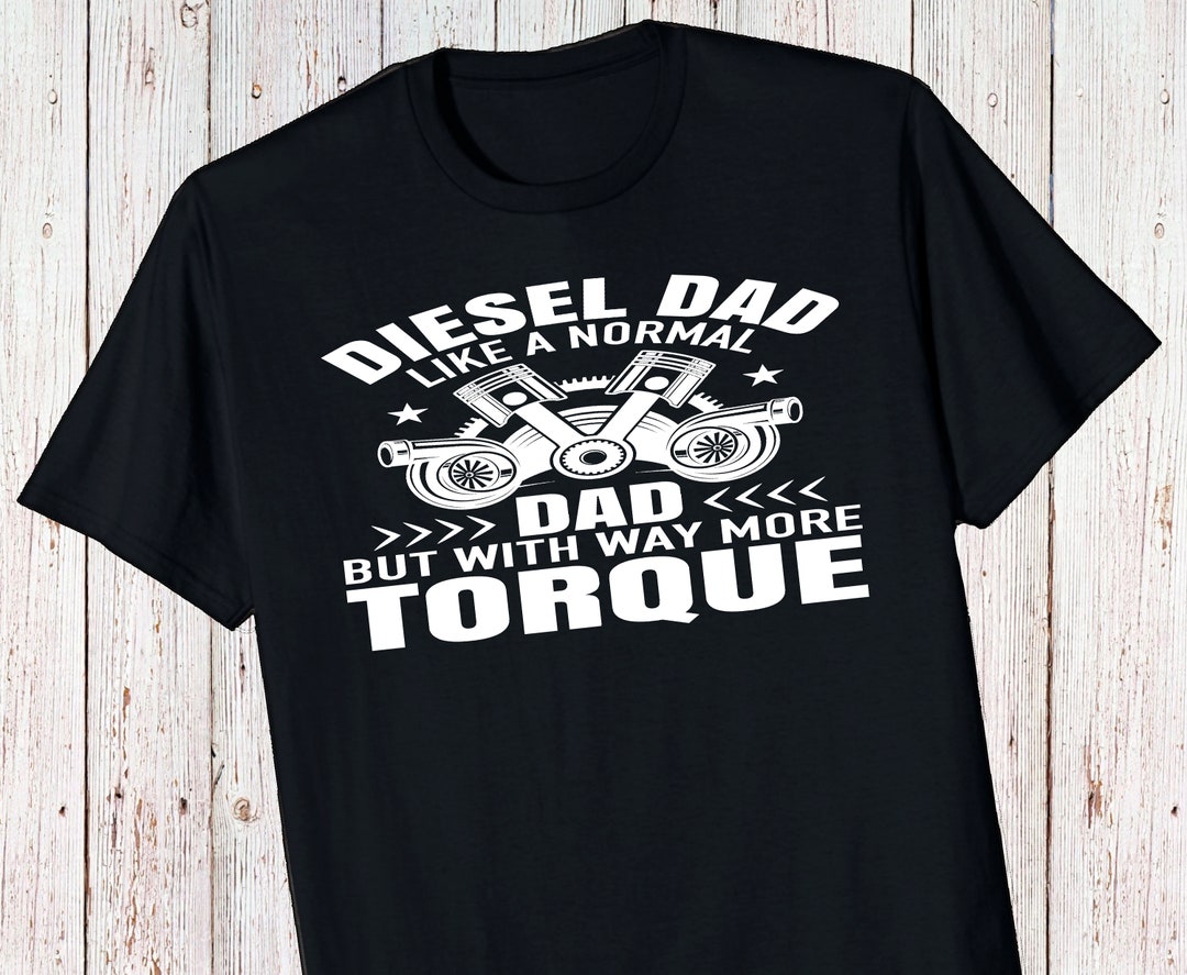 Diesel Dad Tshirt, Father's Day Gift, Gift for Him - Etsy
