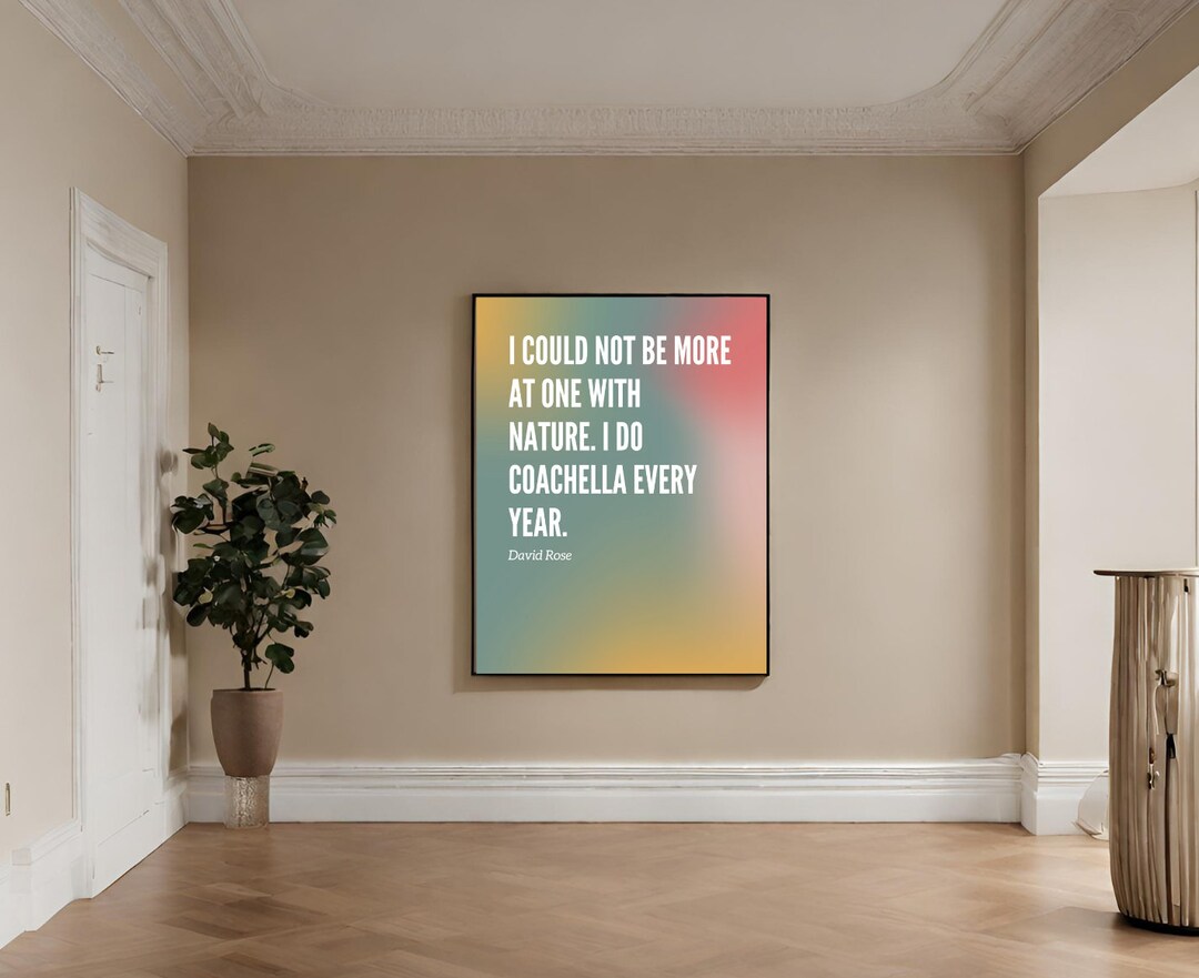 David Rose Quote Coachella Poster Schitts Creek Digital Download Print ...