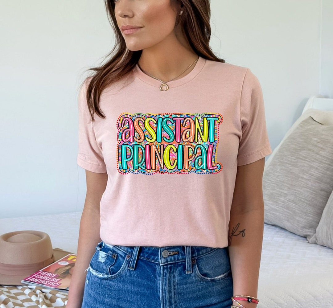 Assistant Principal Shirt, Teacher's Day Gift, Gift for Principal ...