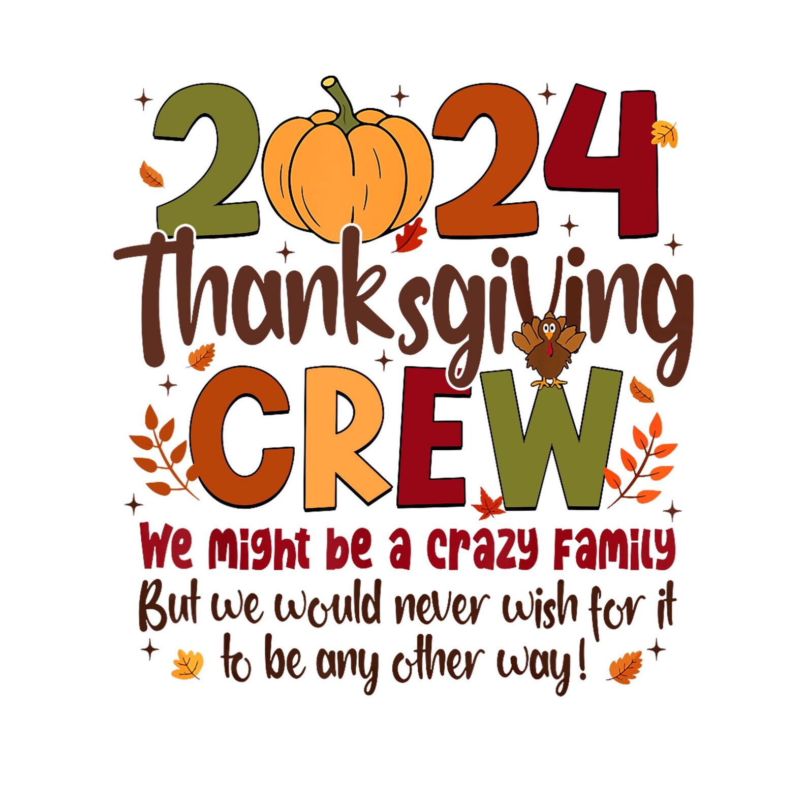 Thanksgiving Crew 2024 Turkey Fall Family Matching Women Kid Digital ...