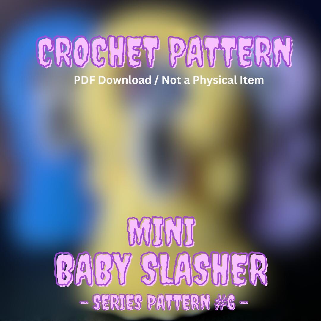 PDF * MINI * Slasher Series Pattern #6 Crochet Pattern, Instant ...