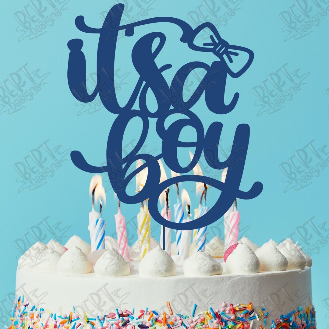 It's a Boy Cake Topper Svg Cut File for Cricut Silhouette Baby Gender ...