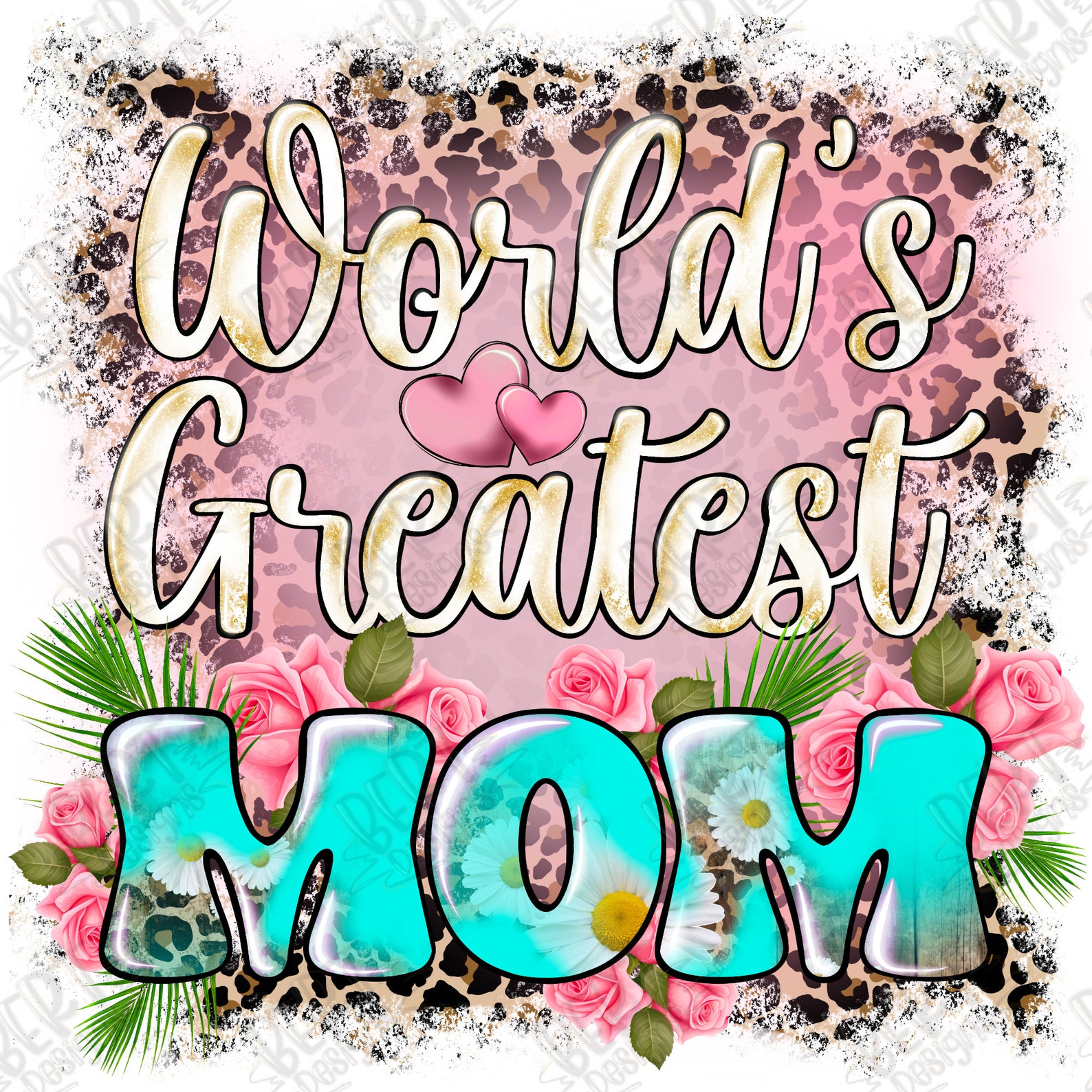 Worlds Greatest Mom Png Sublimation Best Mom Ever Png Mothers Day ...